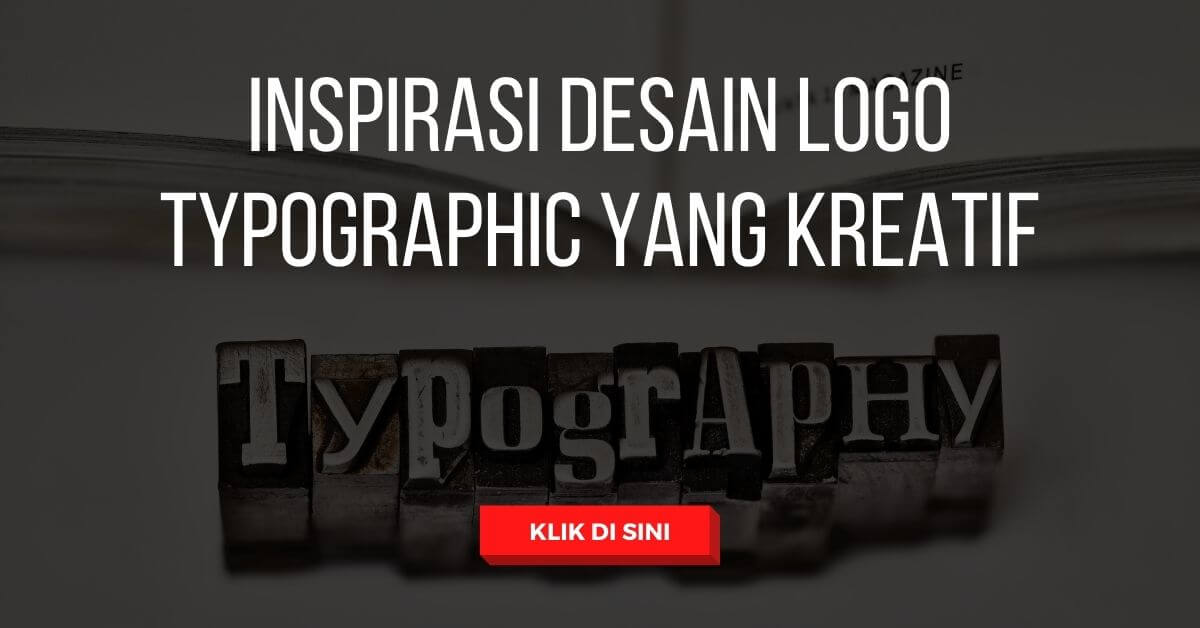 Inspirasi Desain Logo Typographic yang Kreatif - JURAGAN KREATIF